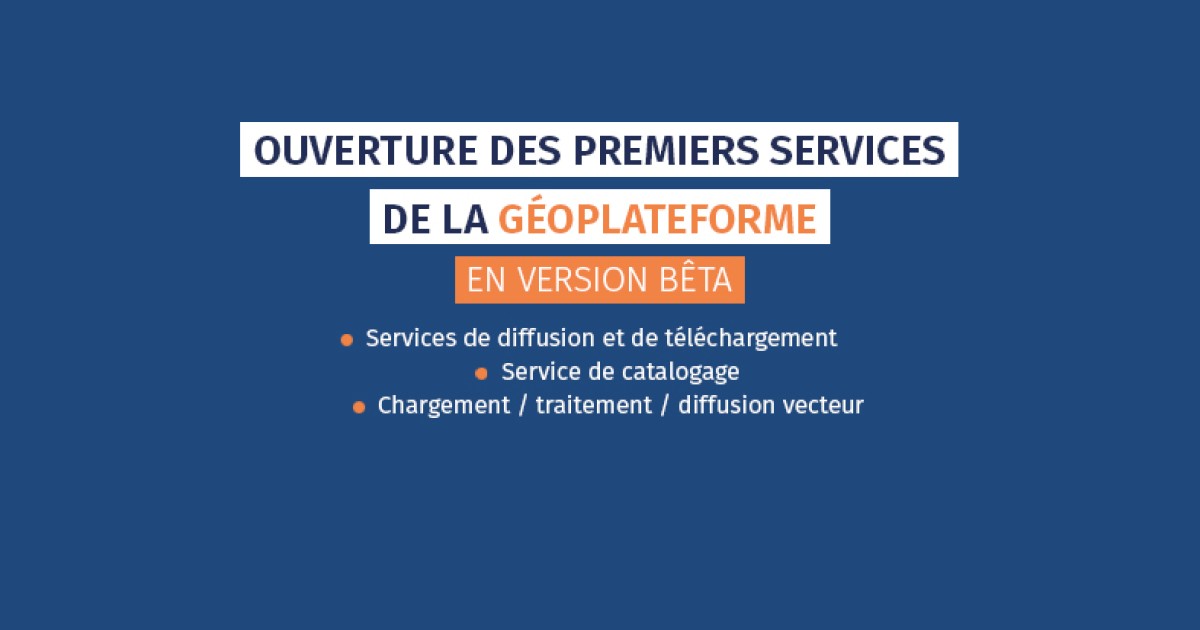 Fonctionnalités de la Géoplateforme : premières briques et prochaines ...